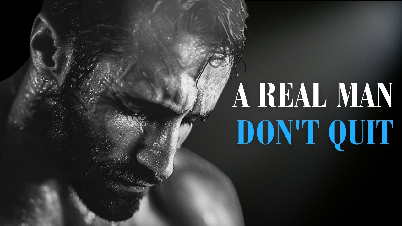 A REAL MAN DON'T QUIT - Motivational Speech Compilation - YouTube