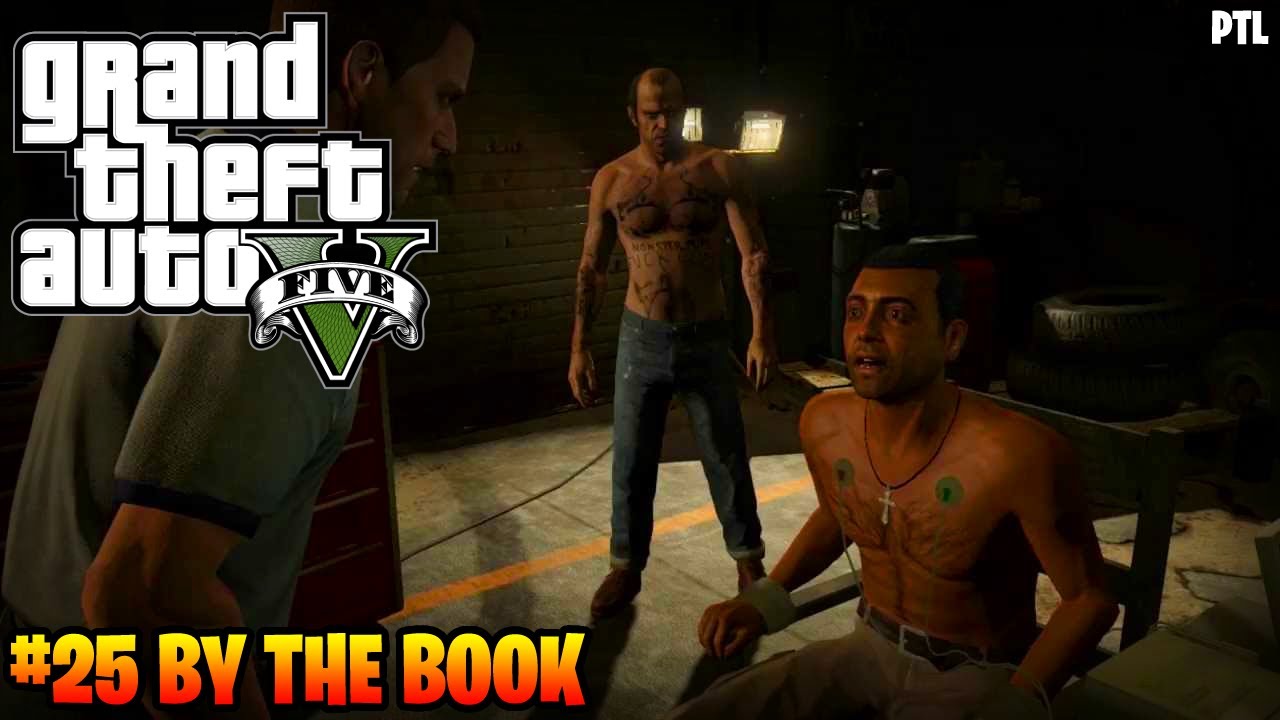 GTA 5 WALKTHROUGH - MISSION #25 - BY THE BOOK | PatsPTL - YouTube