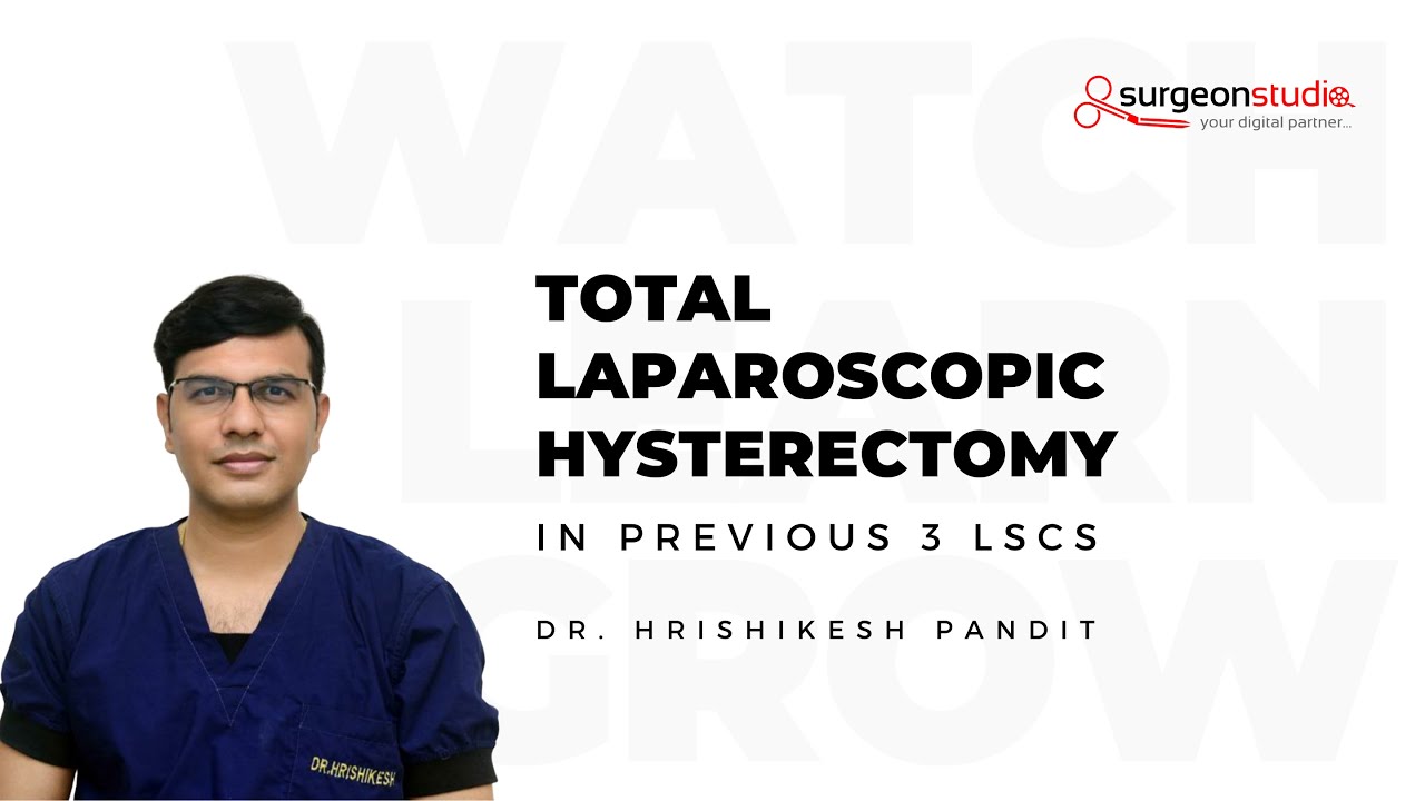 Total Laparoscopic Hysterectomy Retrograde Technique | Dr. Hrishikesh Pandit - YouTube