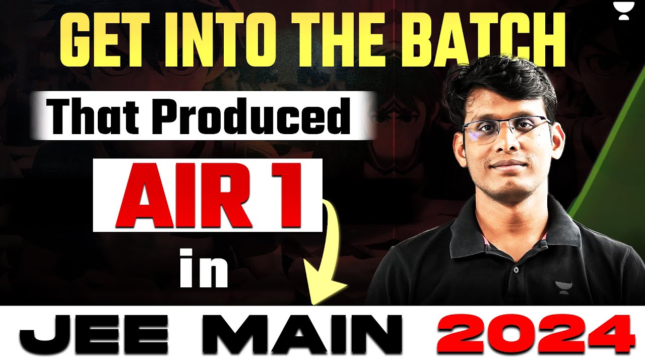 Way To Get Into the *AIR 1 Producing Toppers Batch* For JEE 2025 ...
