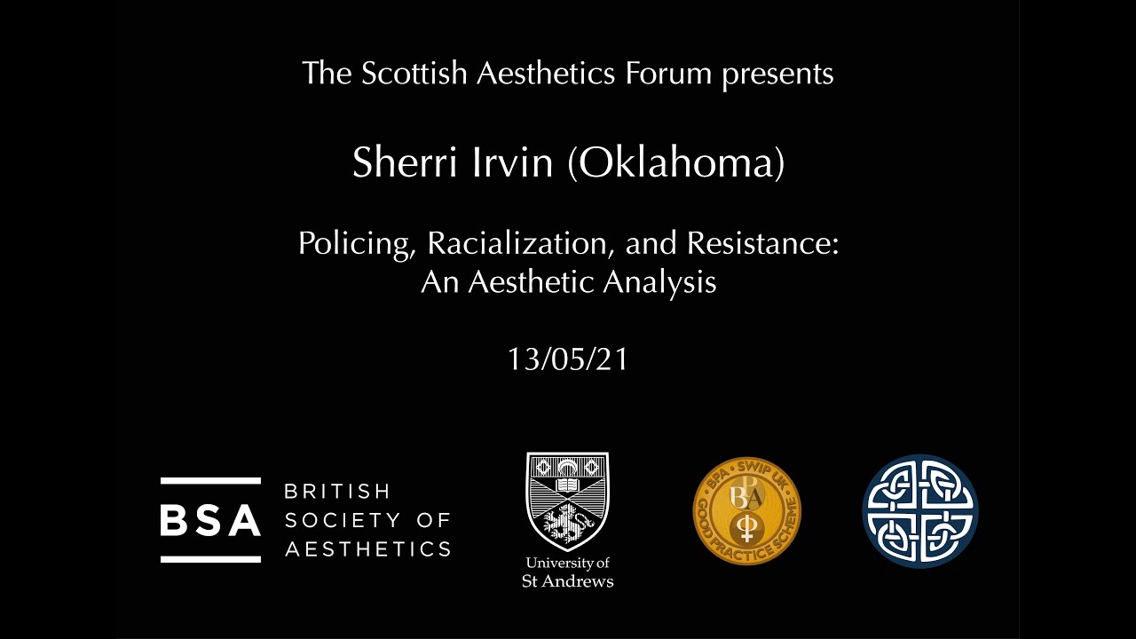 Sherri Irvin: Policing, Racialization, and Resistance: An Aesthetic ...