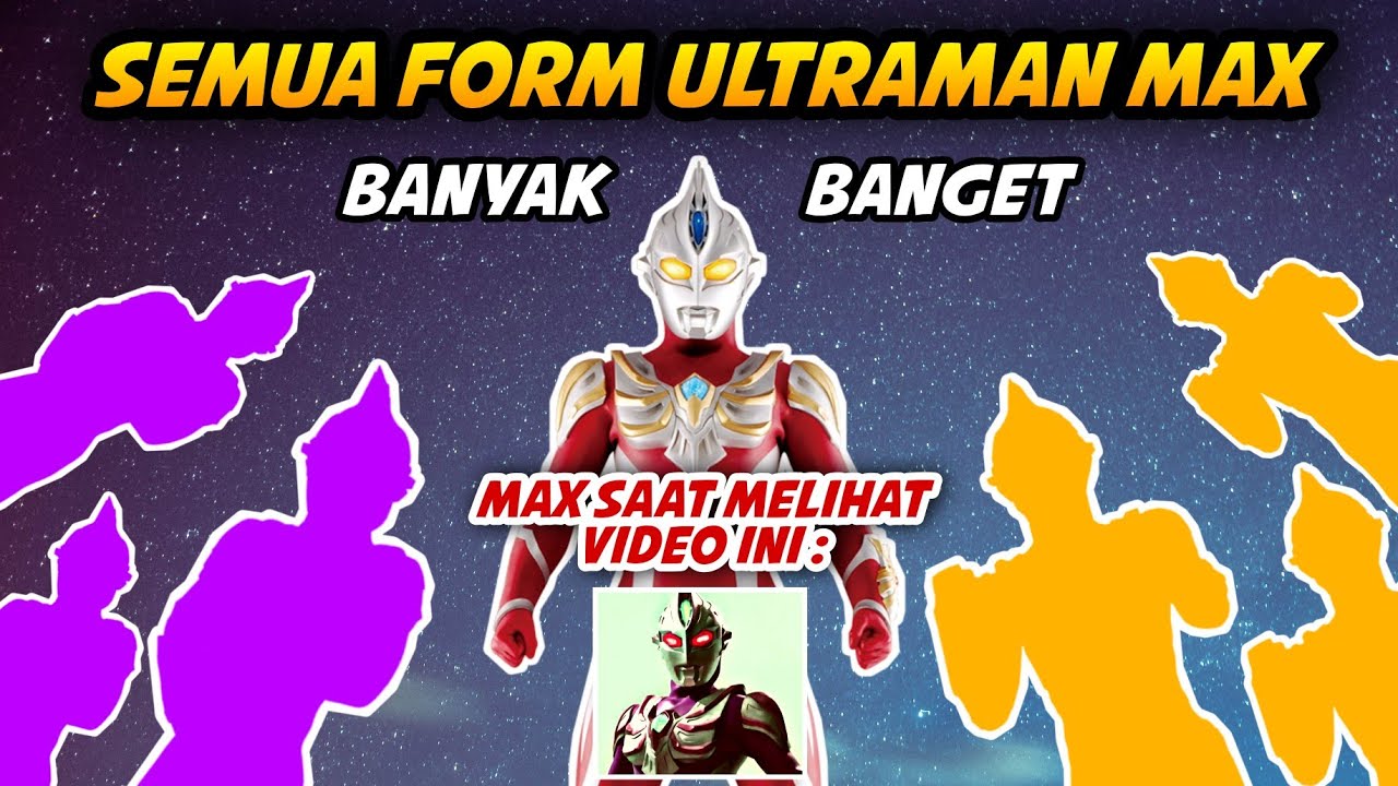ULTRAMAN DENGAN FORM TERBANYAK - Bahas Semua Form Ultraman Max - YouTube