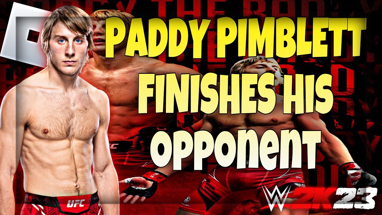 ROBLOX WWE 2K23: Paddy Pimblett finishes his Opponent! - YouTube