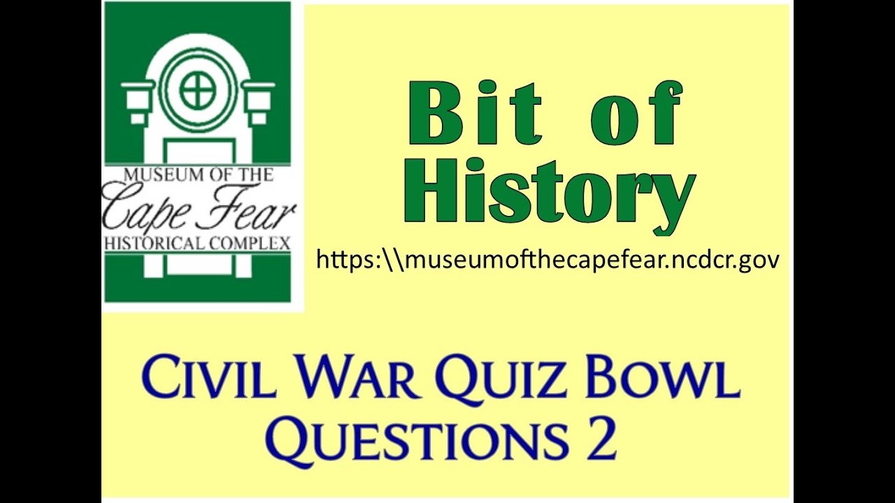 Bit of History: Civil War Quiz Bowl Questions 2 - YouTube