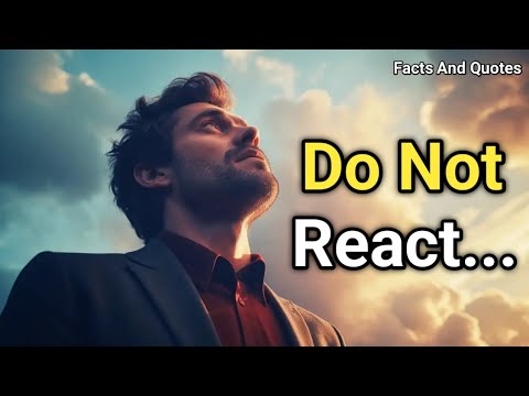 The Power of NOT REACTING | The Best Reaction Is NO Reaction ...