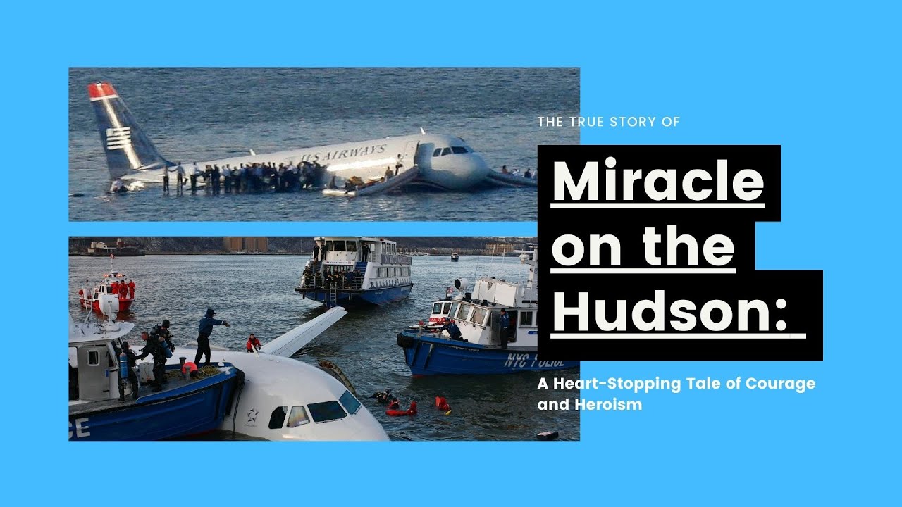 Miracle on the Hudson: A Heart-Stopping Tale of Courage and Heroism ...
