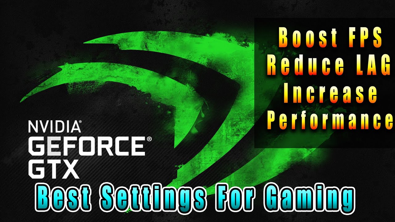 How to Optimize Nvidia Control Panel For GAMING & Performance l Fix Lag ...