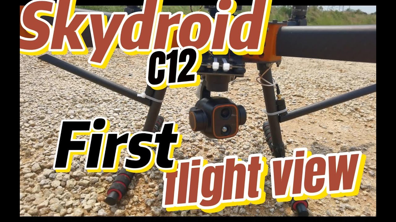 Skydroid C12 Flight Testing-The First Perspective - YouTube