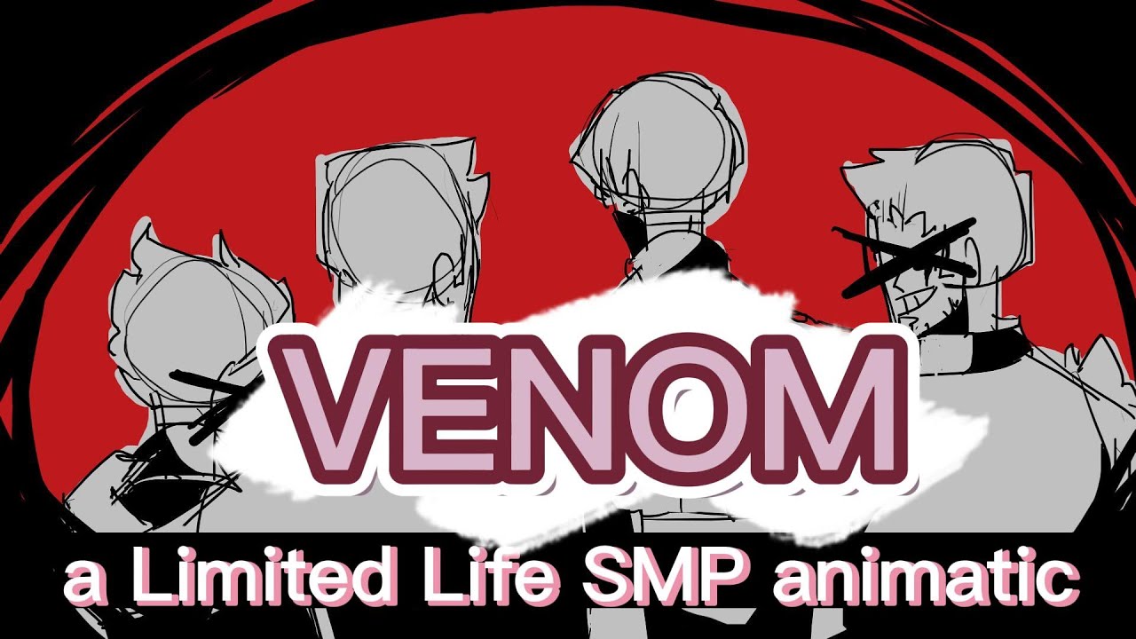 [LIMITED LIFE SMP] VENOM Animatic/PMV [SPOILERS] - YouTube
