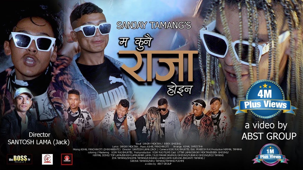 Ma kunai Raja haina - Sanjay Tamang - ABST Group || New Tamang Rap Song ...