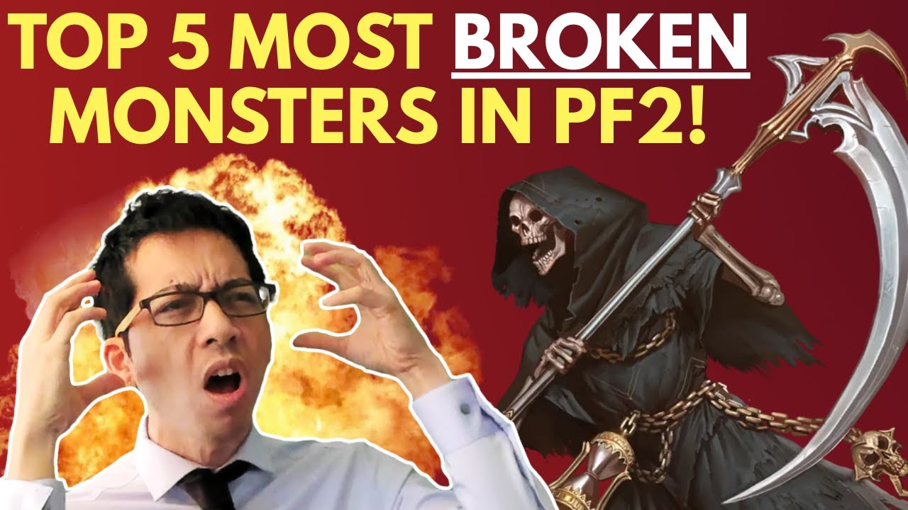The Top 5 Most Overpowered and BROKEN monsters in Pathfinder 2e - YouTube