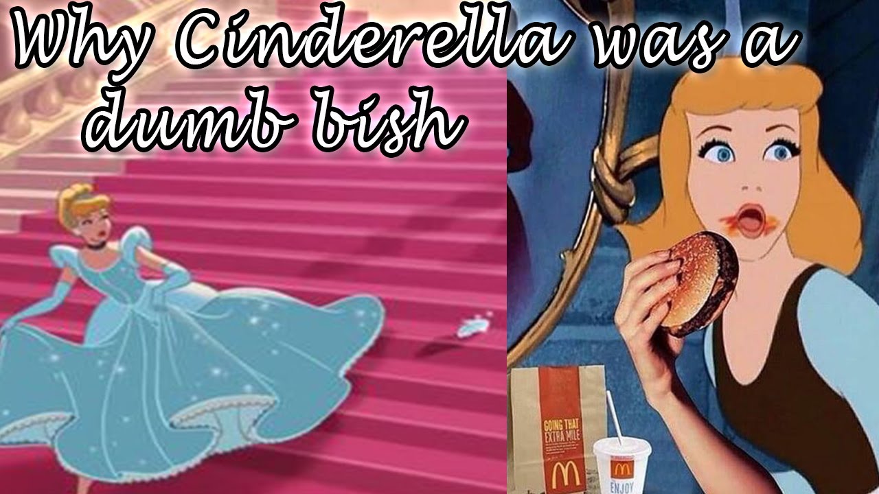 WHY CINDERELLA WAS A DUMB PRINCESS? - I have Problems with her - Sana's ...