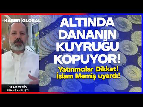 ALTINDA DANANIN KUYRUĞU BU HAFTA KOPUYOR! Yatırımcılar Dikkat! İslam Memiş Uyardı