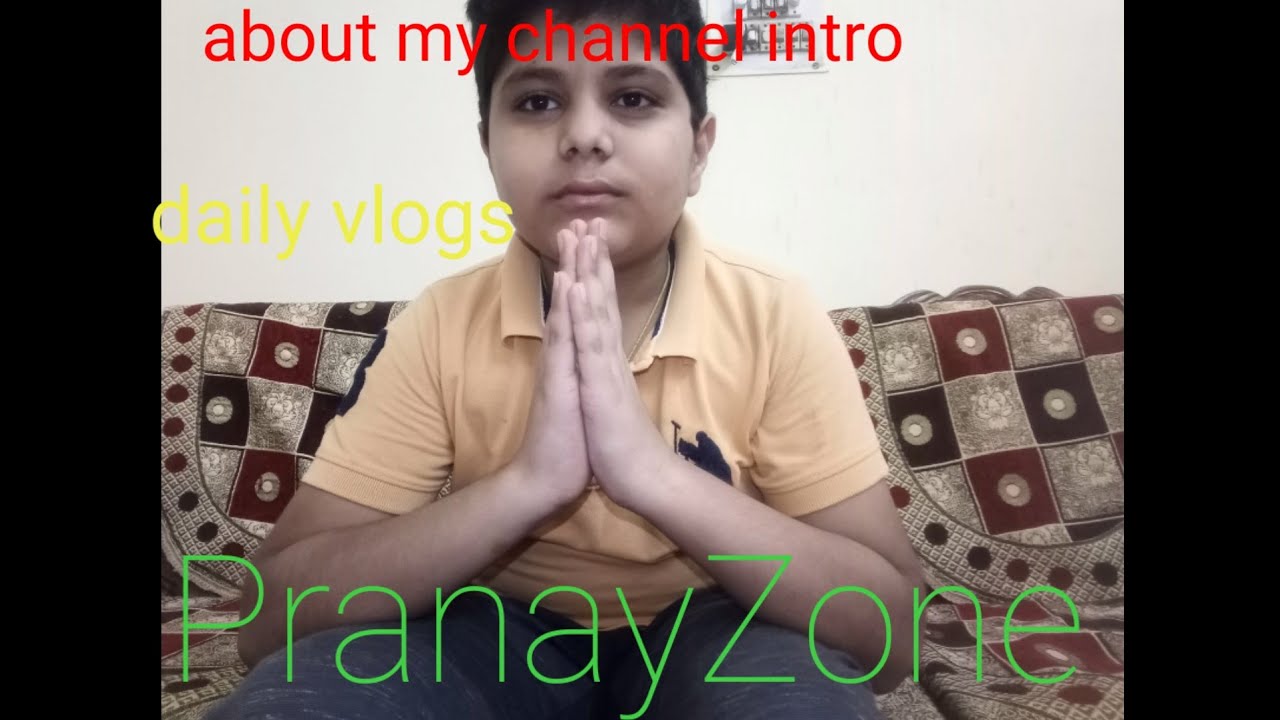 Intro of my channel [ PRANAY Zone ] ,[ daily vlogs] Pranay vlogs in Hindi - YouTube