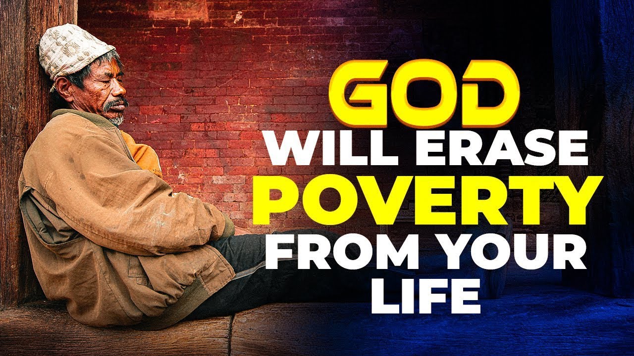 GOD WILL ERASE Poverty From Your Life After Watching This | Prayer For ...