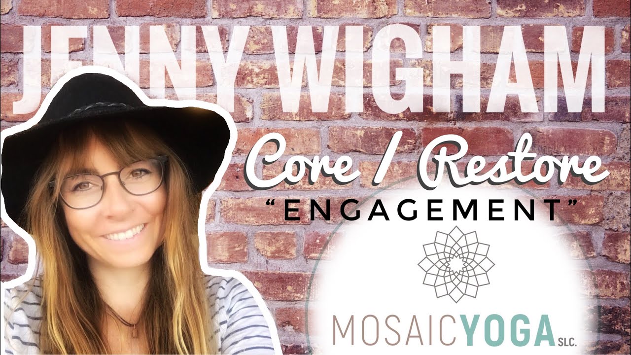 Core Restore with Jenny of Mosaic Yoga - "Engagement" - YouTube