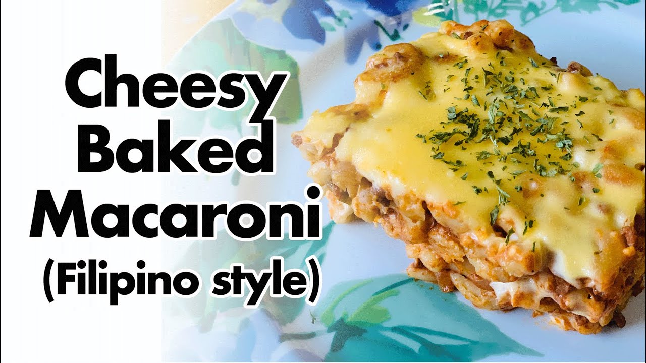 Easy to make Cheesy Baked Macaroni | Filipino Style - YouTube