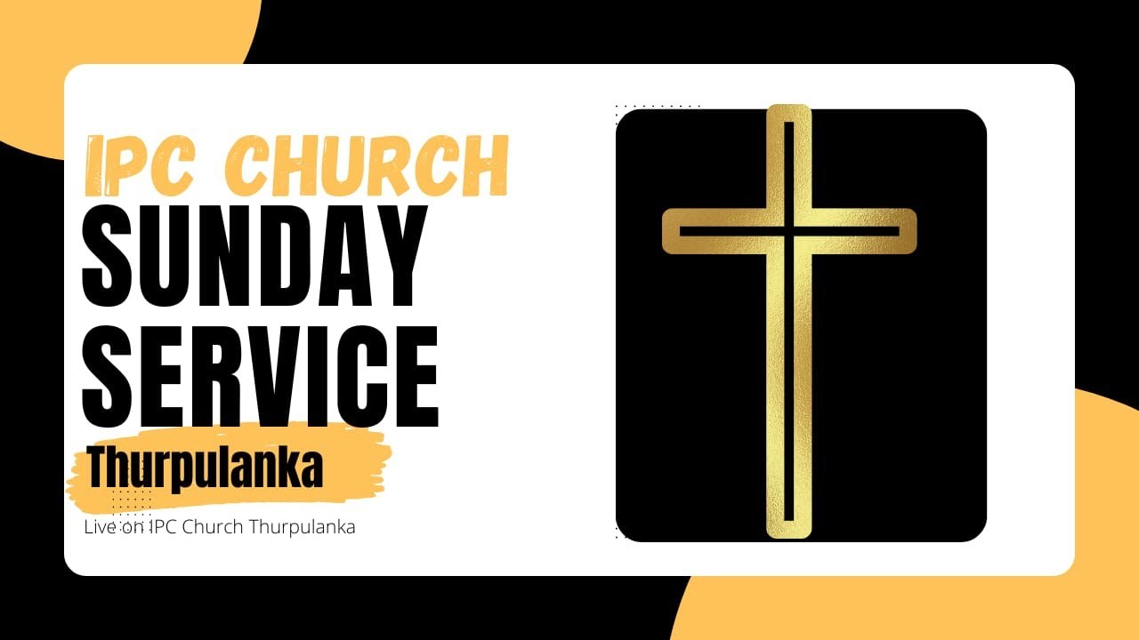SUNDAY SERVICE | IPC Church Thurpulanka |22nd September - YouTube