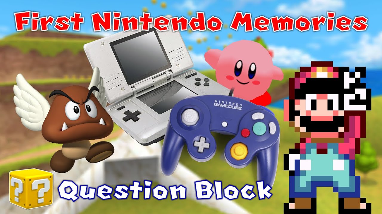 First Nintendo Memories | Question Block - YouTube