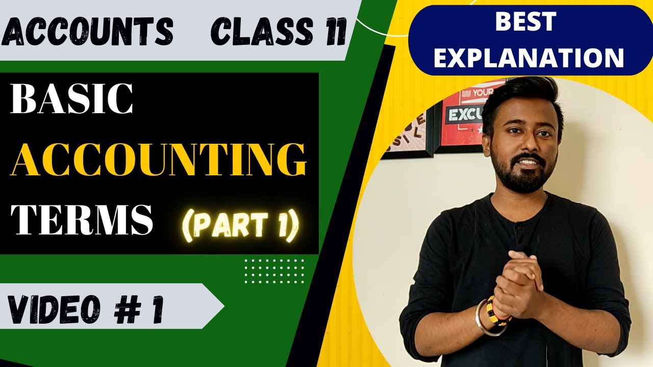 [BASIC ACCOUNTING TERMS] - ACCOUNTS - CLASS 11 - YouTube