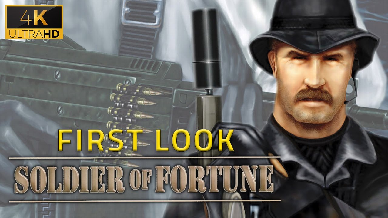 PC First Look [8] | Soldier of Fortune (2000) | 4K60ᶠᵖˢ | Win 10/11 ...