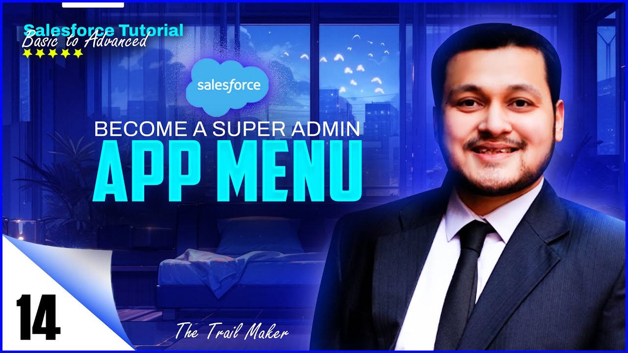 How to use App Menu in Salesforce | The Trail Maker | Salesforce ...