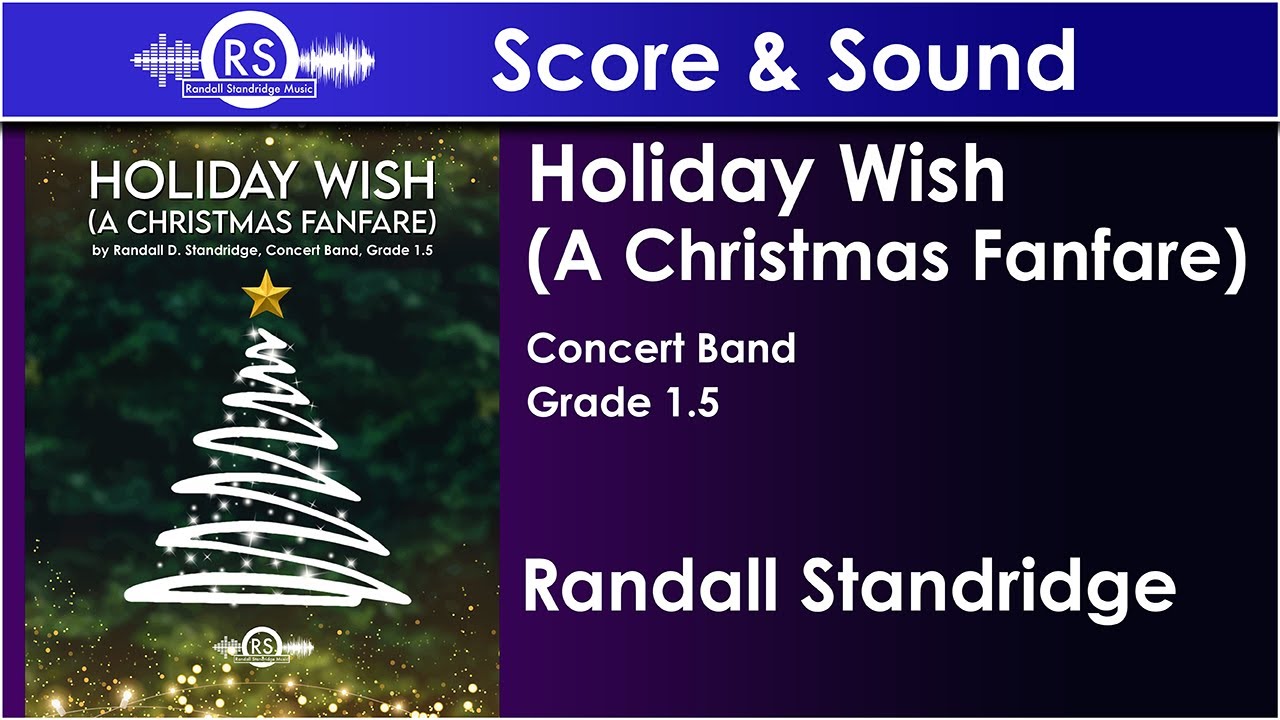 Holiday Wish (A Christmas Fanfare) - Randall Standridge (Concert Band ...