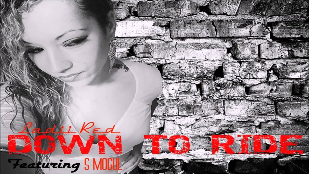 Ladii Red feat. S Mogul - Down To Ride - YouTube