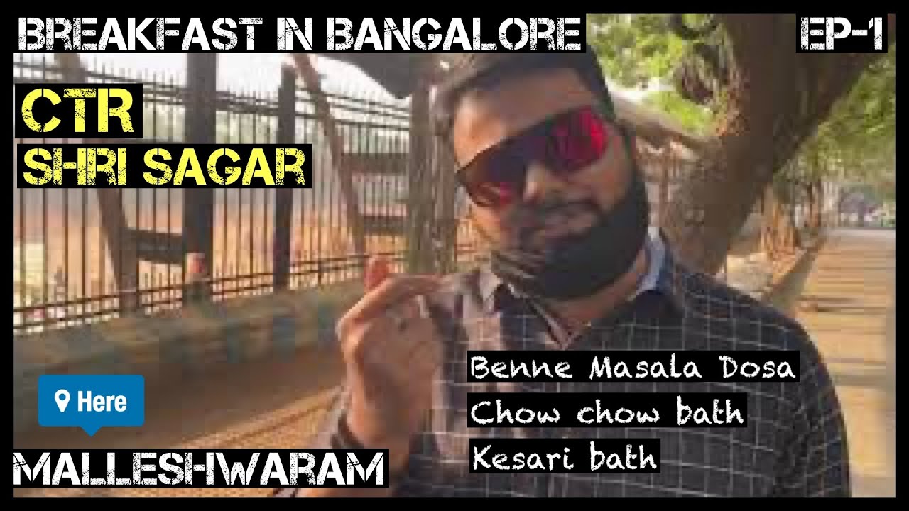 CTR Central Tiffin Room Shri Sagar Bangalore| Benne Dosa + Kesari Bath ...