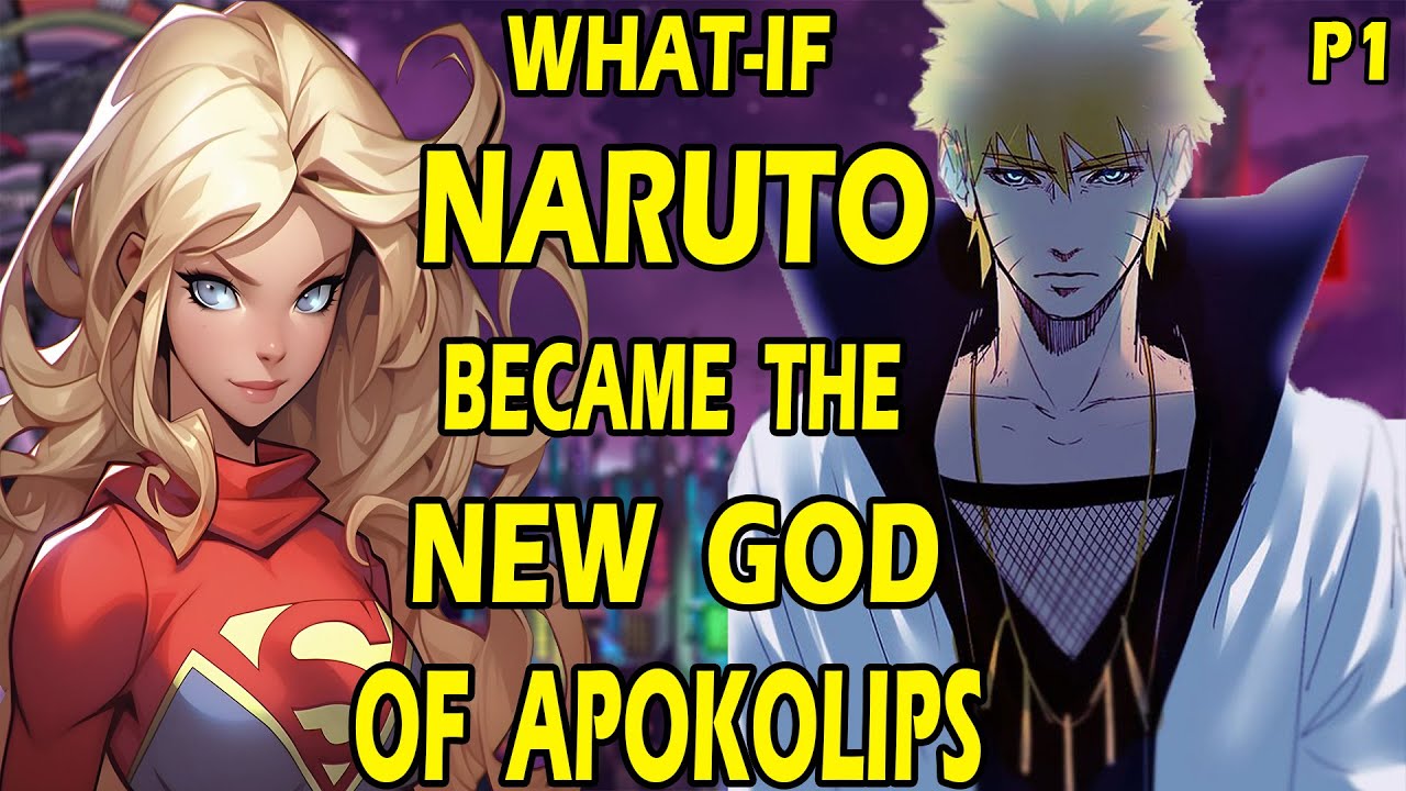 What if Naruto Became The New God of Apokolips? PART 1 - YouTube