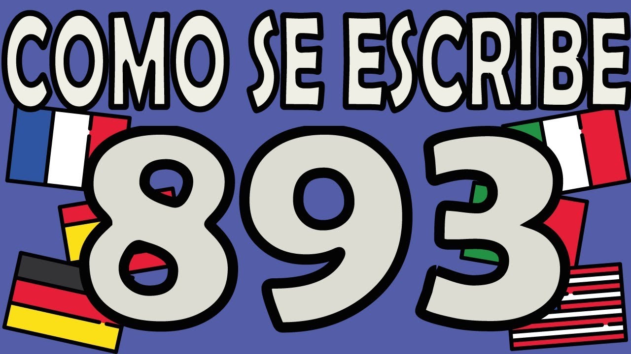 Como se Escribe el Número 893 - YouTube