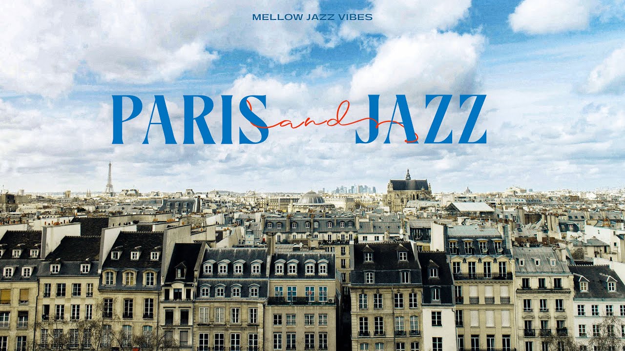 [PARIS JAZZ] A Cozy Jazz Playlist in Paris 🇫🇷 Relaxing Jazz Background ...