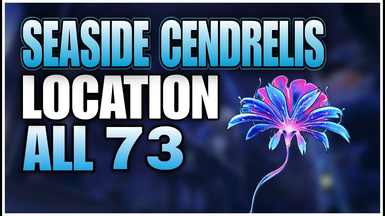 All 64 Seaside Cendrelis Locations - Cantarella Level-Up Material ...