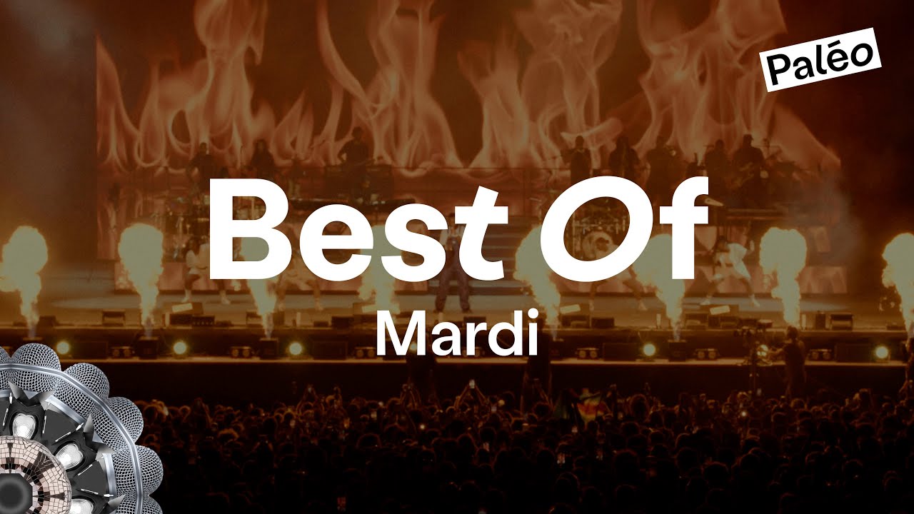 Paléo Festival 2024 | Best of Mardi - YouTube