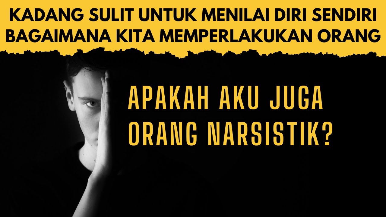 Cek apakah kamu juga adalah orang yang narsistik? 8 ciri dan tanda umum ...