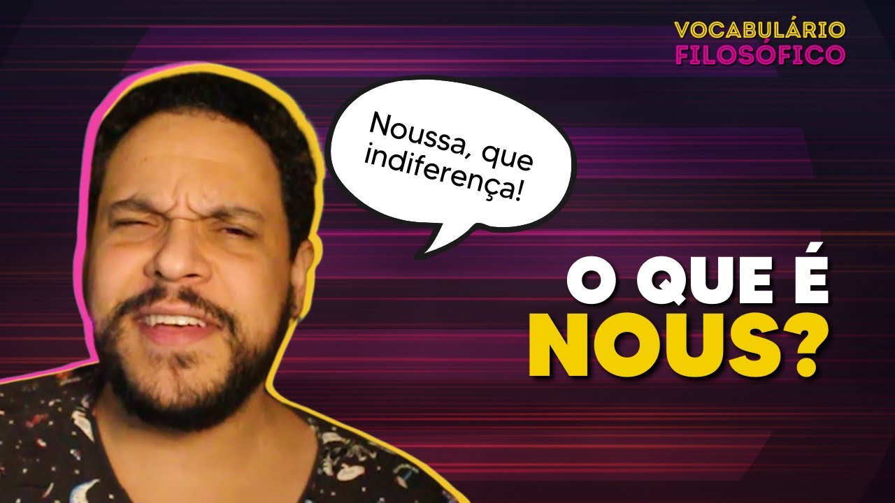 O que é NOUS? | Vocabulário Filosófico - YouTube