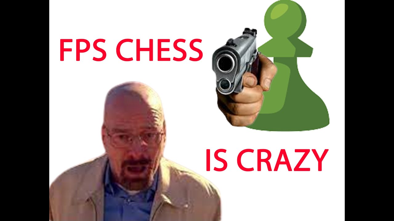 FPS Chess is crazy - YouTube