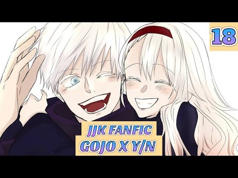 JUJUTSU KAISEN TEXT | GOJO X Y/N | THE OTHER SIDE OF HIM | PART 18 ...