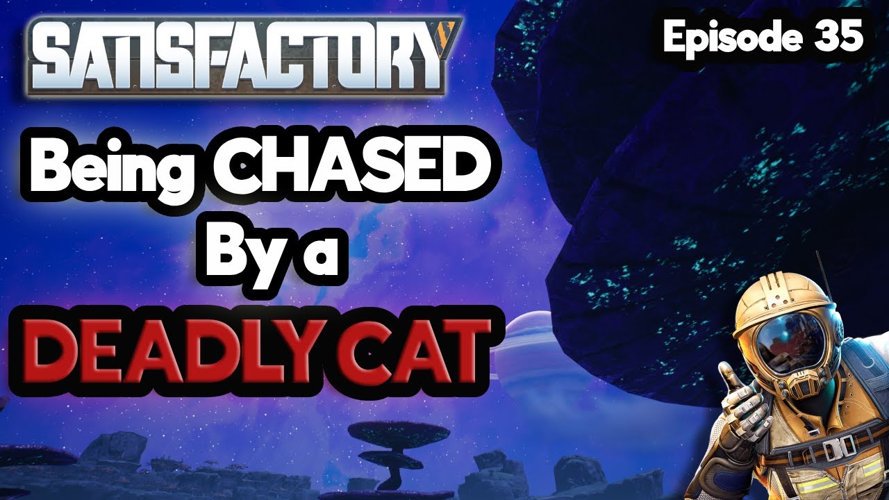 THIS CAT SCARES ME...A LOT... | Satisfactory - YouTube