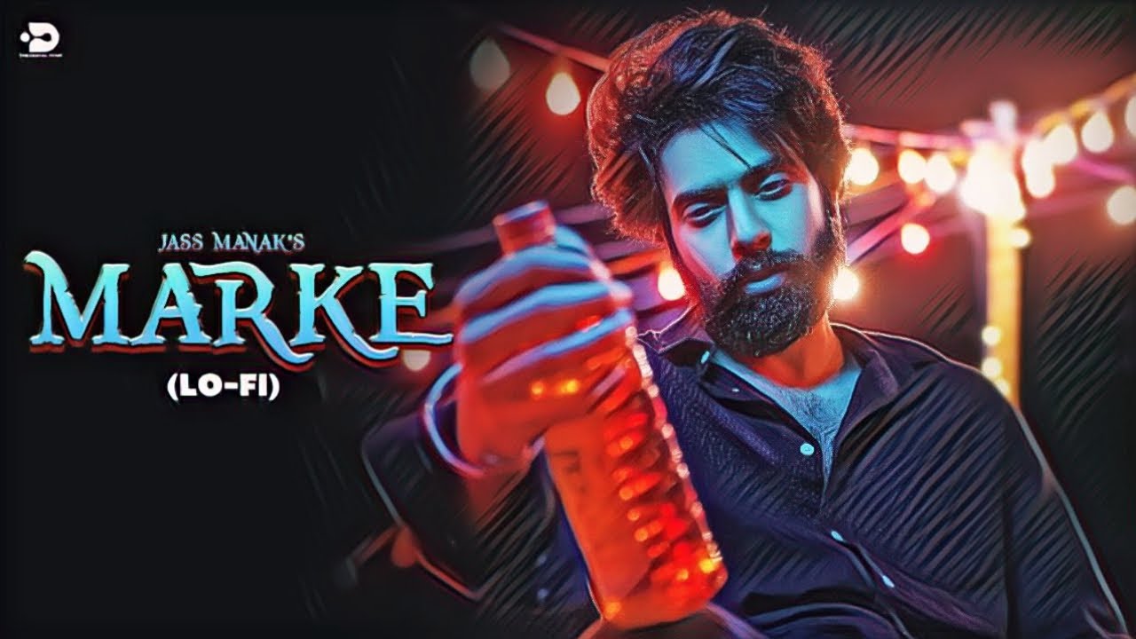 Marke Slowed + Reverb : Jass Manak || The Digital Town - YouTube