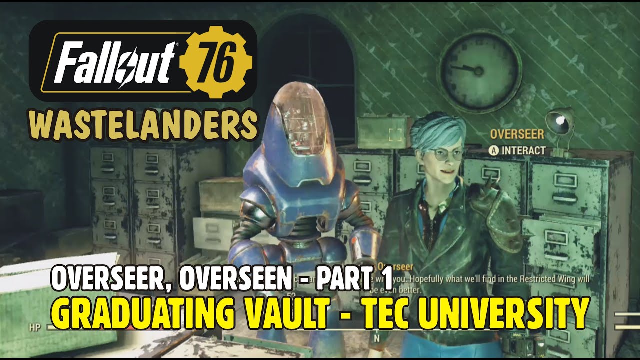 FALLOUT 76 WASTELANDERS: Overseer, Overseen, Part 1 - Graduating Vault ...