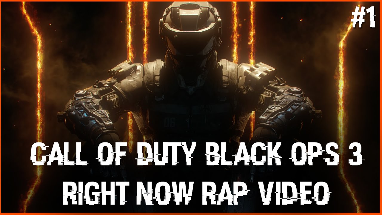 RIGHT NOW RAP | COD BLACK OPS 3 #1 - YouTube