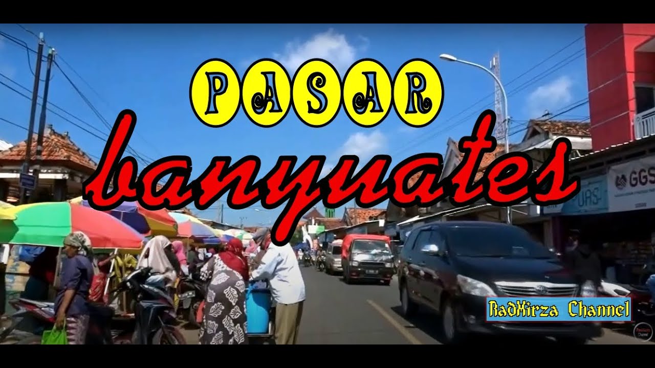 SEKILAS PASAR BANYUATES SAMPANG MADURA - YouTube