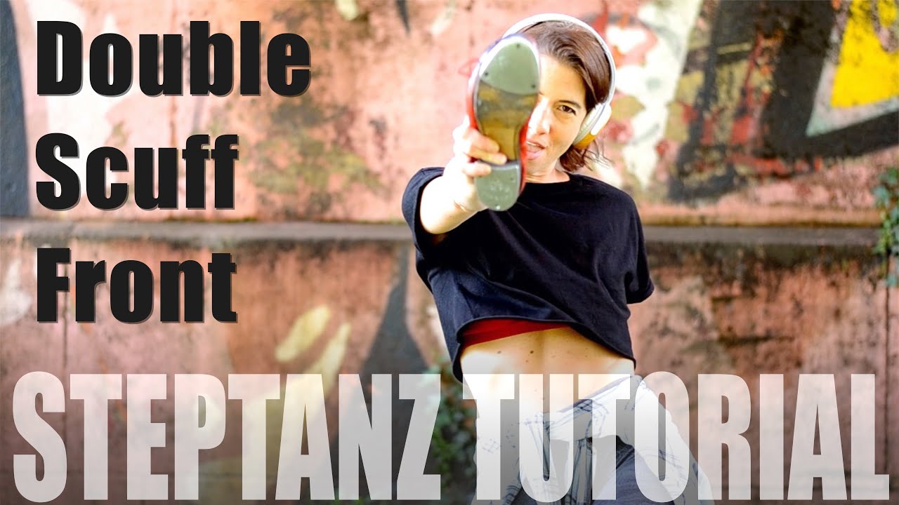 STEPTANZ TUTORIAL - Double Scuff Front - YouTube