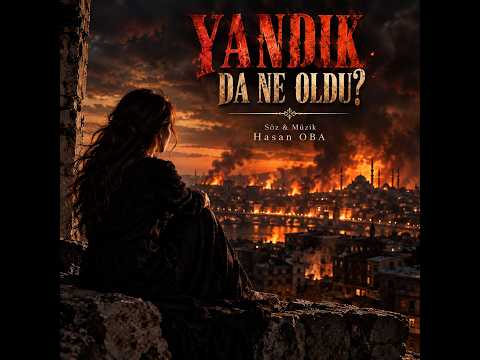 Yandık Da Ne Oldu?