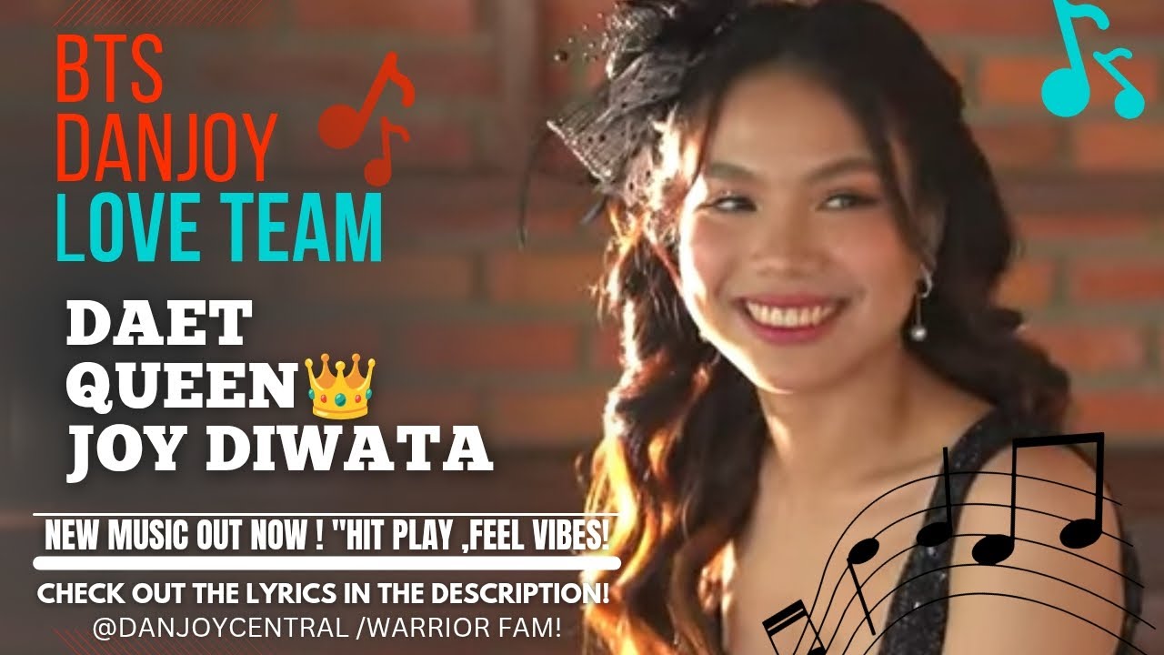 DAET QUEEN JOY DIWATA | DANJOY ORIGINAL MUSIC VIBES #danjoy #kalingap # ...