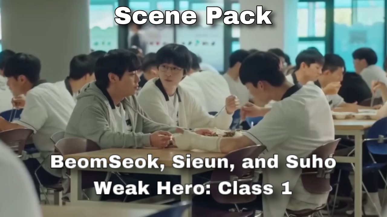 BeomSeok, Sieun, and Suho Scene Pack pt 1 | Weak Hero: Class 1 Scene Pack - YouTube