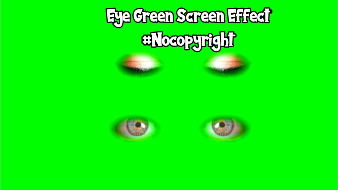 Eye Green Screen Effect Nocopyright - YouTube