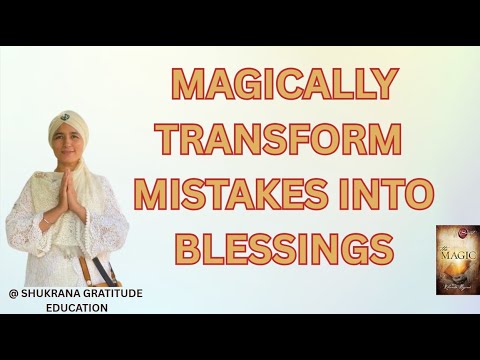 DAY 26 - MAGICALLY TRANSFORM MISTAKES INTO BLESSINGS Make your Life ...