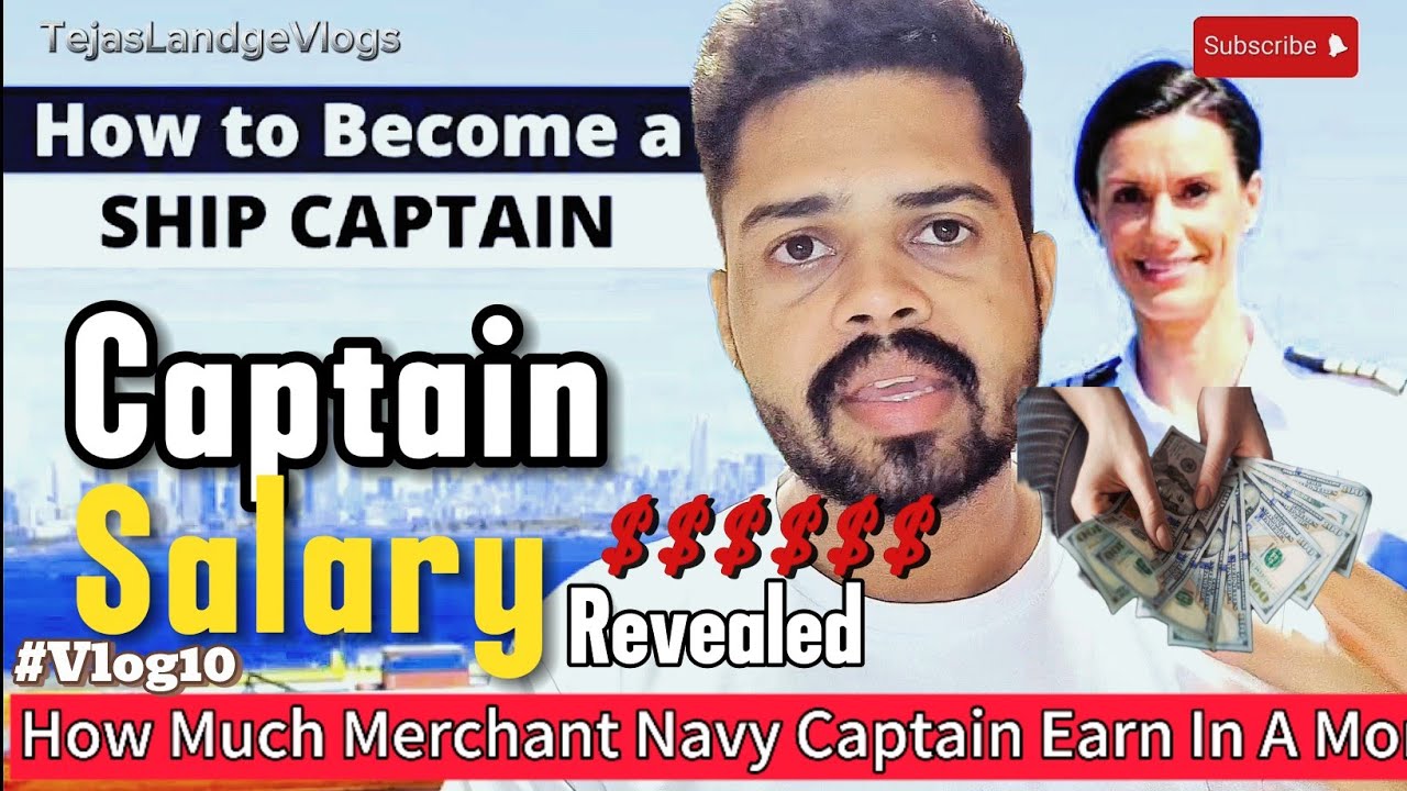 Merchant Navy Captain Salary 💰 | How Much Do Ship Captains Really Make ...